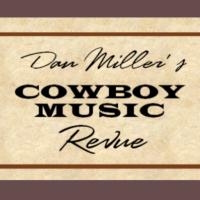 Dan Miller's Cowboy Music Revue – Celebrating our 21st year as the best ...